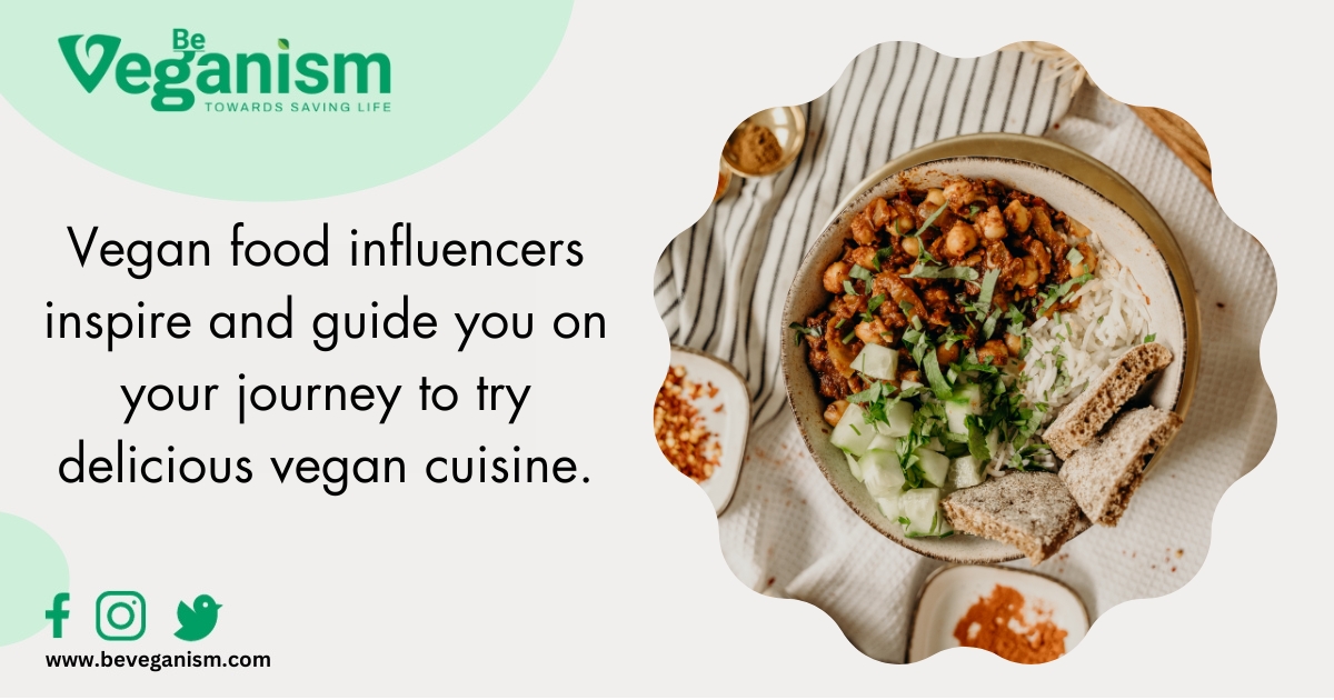 Vegan Food Influencers Inspire You to Try Vegan Cuisine
